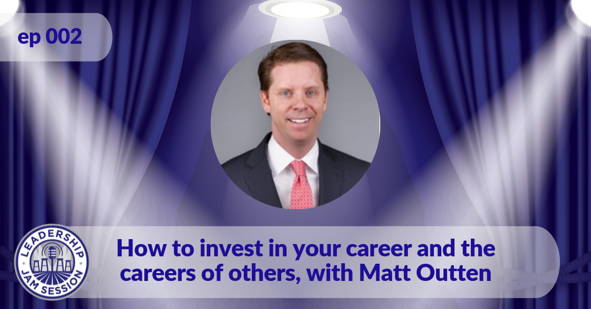 002. How to invest in your career and the careers of others, with Matt ...